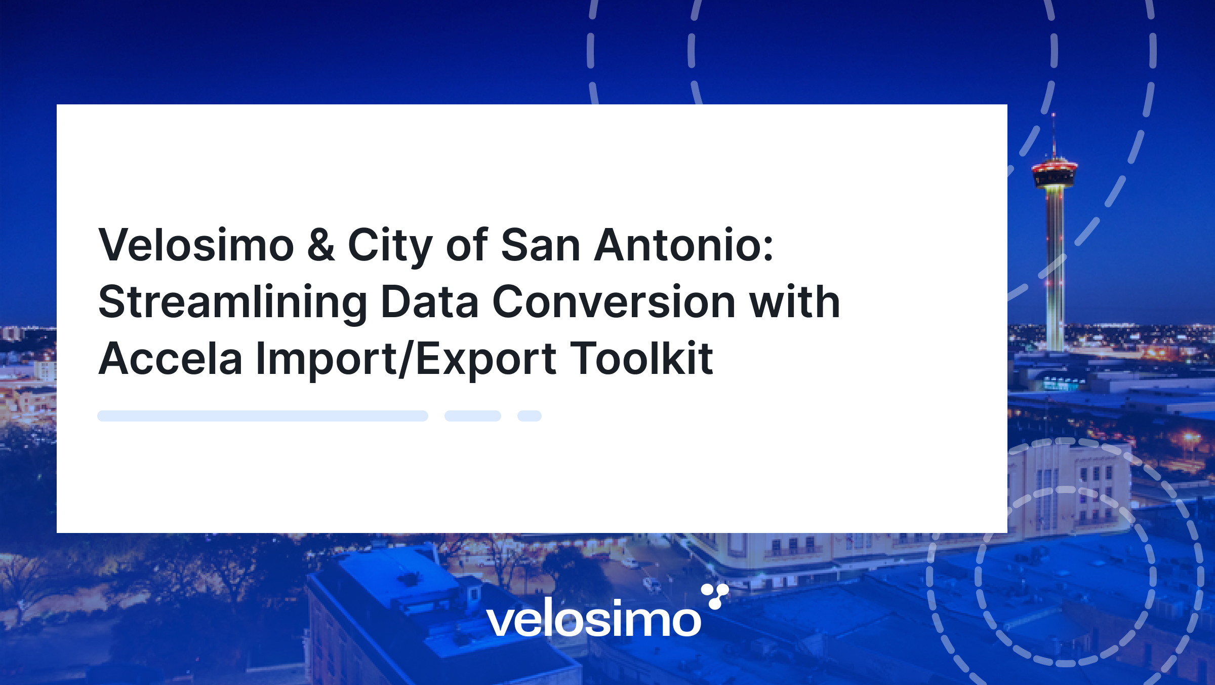 Velosimo & City of San Antonio: Streamlining Data Conversion with Accela Import/Export Toolkit